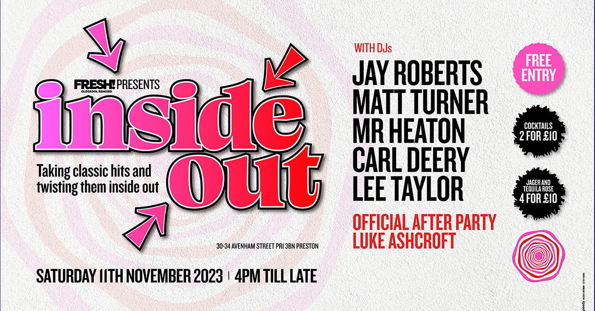 Inside Out @ Baker Street, Preston (FRESH! Presents)